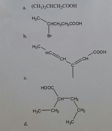 Solved a. (CH3)2CH CH2COOH H3C CHCH 2CH COOH H3C COOH HC CH | Chegg.com