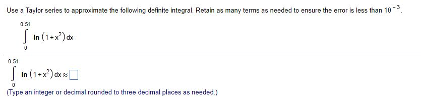 Solved Use a Taylor series to approximate the following | Chegg.com