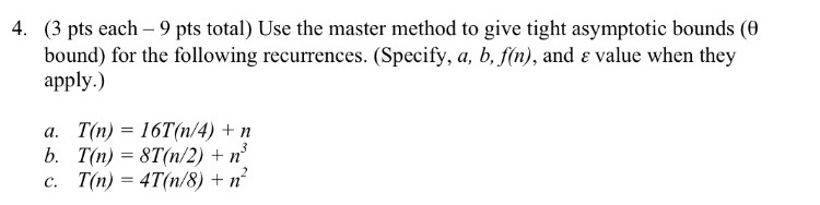 Solved Use the master method to give tight asymptotic bounds | Chegg.com