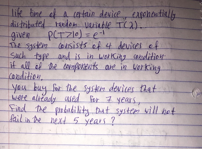 Solved Life time of a certain device, exponentially | Chegg.com