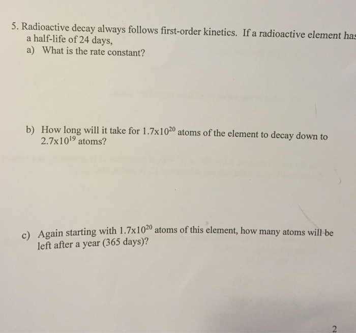 Solved Radioactive decay always follows first-order | Chegg.com