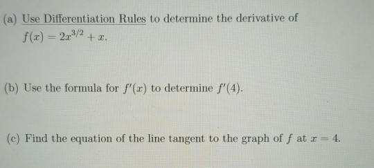 Solved (a) Use Differentiation Rules to determine the | Chegg.com
