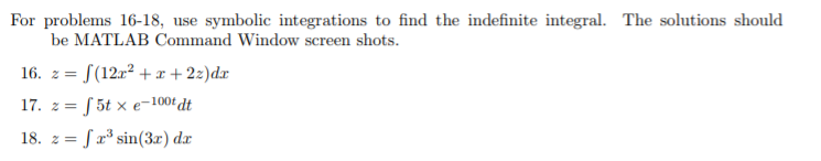 Solved For problems 16-18, use symbolic integrations to find | Chegg.com