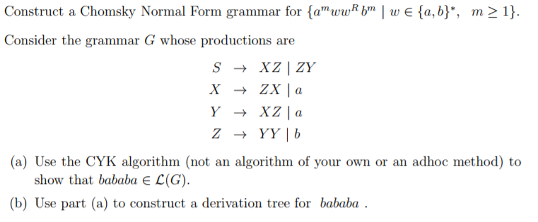 Solved Construct a Chomsky Normal Form grammar for awb w E | Chegg.com