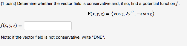 Solved Determine whether the vector field is conservative | Chegg.com