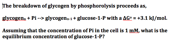 Solved The breakdown of glycogen by phosphorolysis proceeds | Chegg.com
