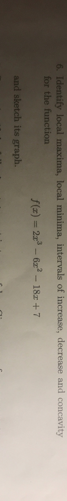 Solved Identify Local Maxima Local Minima Intervals Of Chegg
