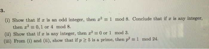 Solved Show that if x is an odd integer, then x^2 = 1 mod 8. | Chegg.com