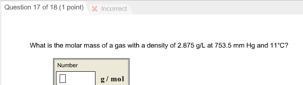Solved What is the molar mass of a gas with a density of | Chegg.com