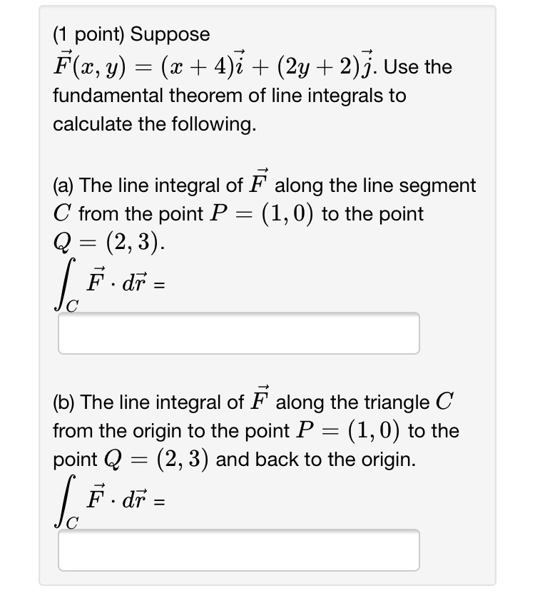 Solved (1 point) Suppose F(x, y) - (x + 4)i + (2y + 2)j. Use | Chegg.com