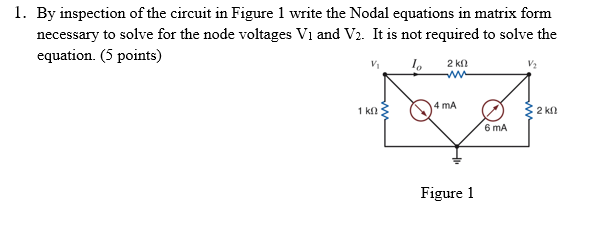 Solved By inspection of the circuit in Figure 1 write the | Chegg.com