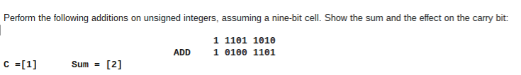 Solved Perform the following additions on unsigned integers, | Chegg.com
