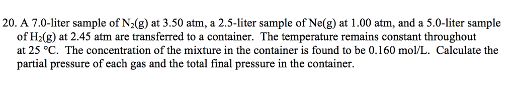 Solved 20. A 7.0-liter sample of N2(g) at 3.50 atm, a | Chegg.com