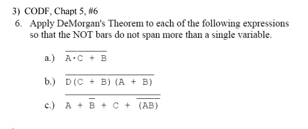 Solved Apply Demorgans Theorem To Each Of The Following 