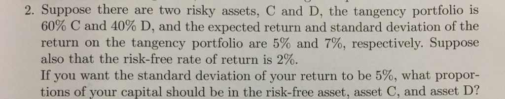 Solved Suppose there are two risky assets, C and D, the | Chegg.com