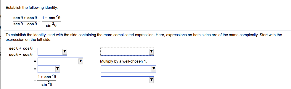 Solved Establish the following identity. sec 0+ cos0 cos 0 | Chegg.com Solved Establish the following identity. sec 0+ cos0 cos 0 | Chegg.com