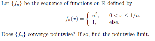 Solved Let {fn} be the sequence of functions on R defined by | Chegg.com Solved Let {fn} be the sequence of functions on R defined by | Chegg.com