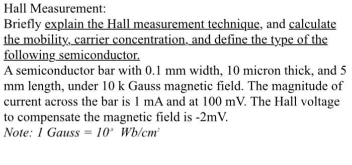 Solved Briefly explain the Hall measurement technique, and | Chegg.com