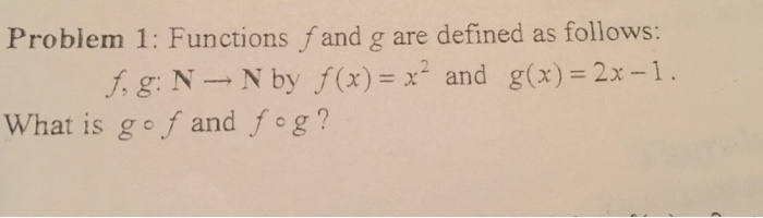 Solved Functions f and g are defined as follows: f, g: N | Chegg.com Solved Functions f and g are defined as follows: f, g: N | Chegg.com