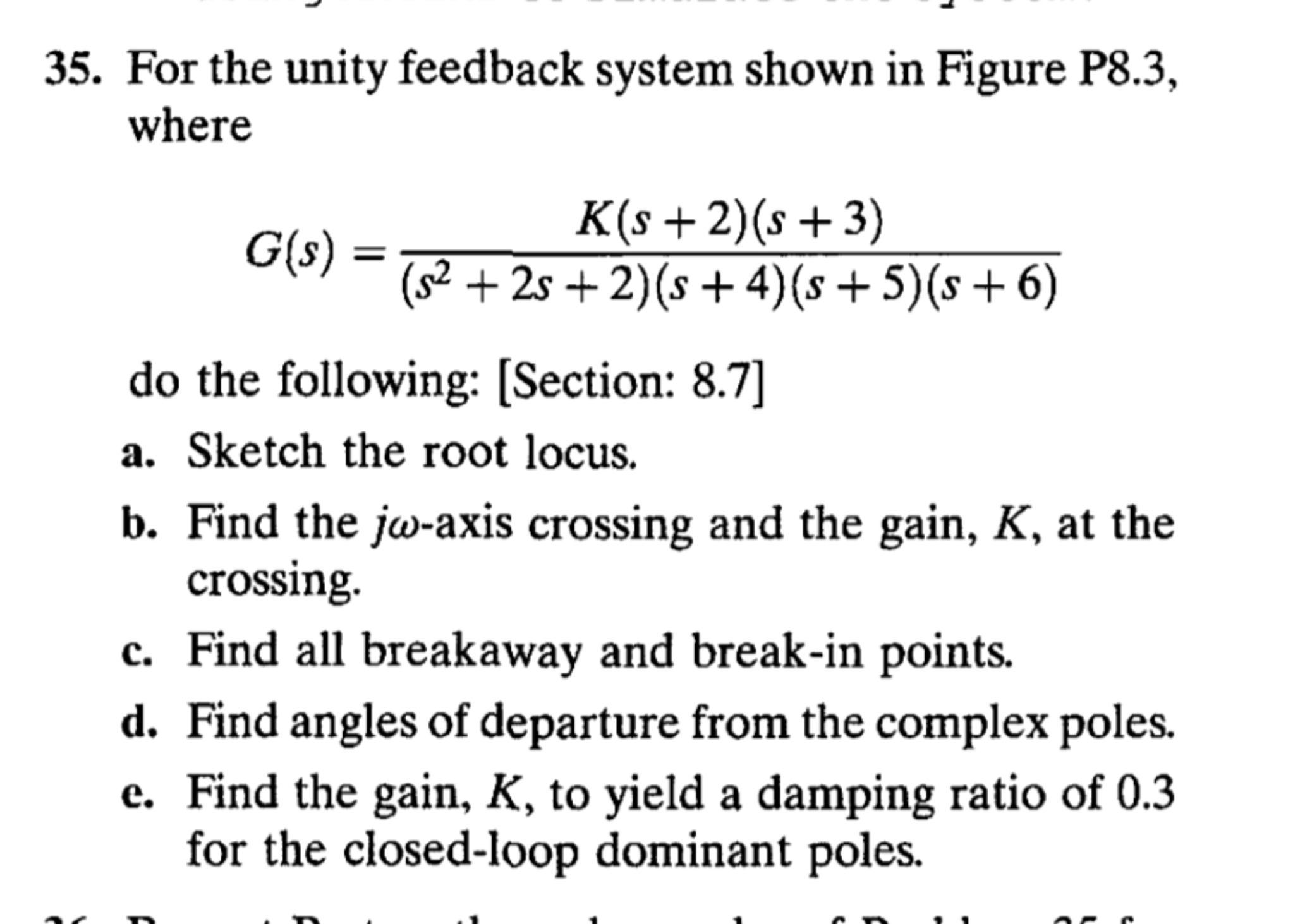 Solved For the unity feedback system shown in Figure P8.3, | Chegg.com