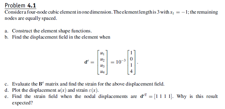Solved Consider a four-node cubic element in one dimension. | Chegg.com