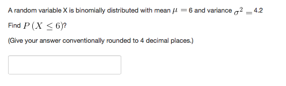 Solved: A Random Variable X Is Binomially Distributed With... | Chegg.com