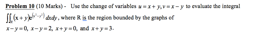 Solved Use the change of variables u = x + y, v = x - y to | Chegg.com
