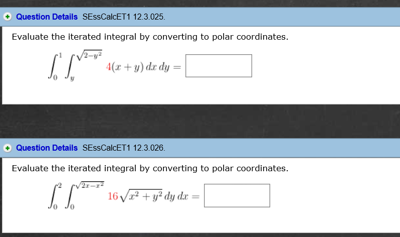 Solved Evaluate the iterated integral by converting to polar | Chegg.com