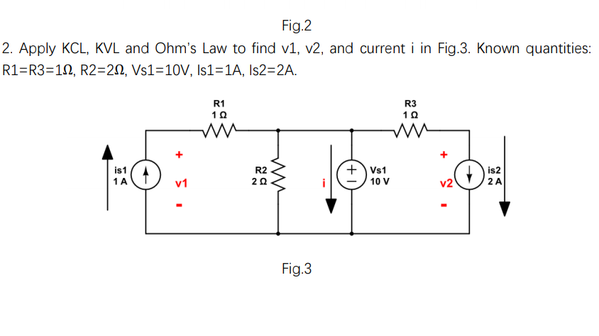 Solved Apply Kcl Kvl And Ohms Law To Find V1 V2 And