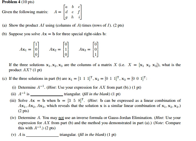 Solved Given the following matrix: A = [a b e d e f g h i] | Chegg.com