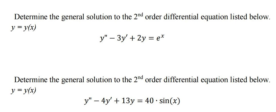 Solved Determine the general solution to the 2^nd order | Chegg.com