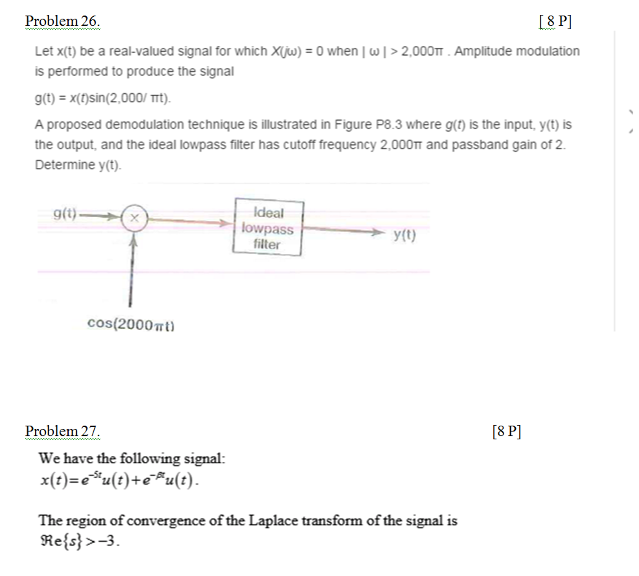 Solved Let x(t) be a real-valued signal for which X(j omega) | Chegg.com