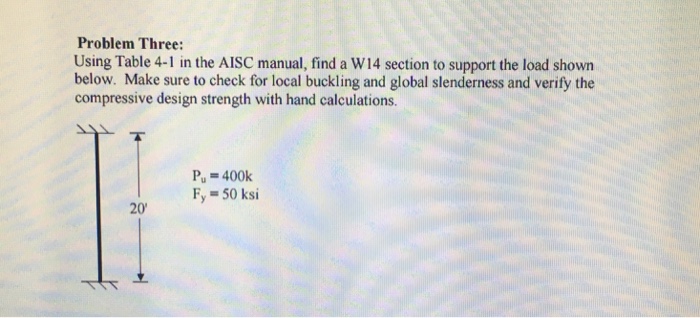 Using Table 4-1 in the AISC manual, find a W14 | Chegg.com