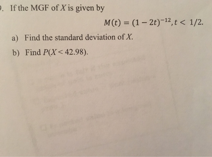 Solved If the MGF of X is given by M(t) = (1 - 2t)^-12, t