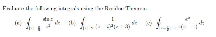 Solved Evaluate The Following Integrals Using The Residue