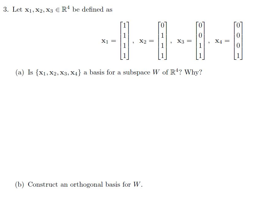 Solved 3. Let x1, x2, x3 E R be defined as 0 (a) Is x1,x2, | Chegg.com