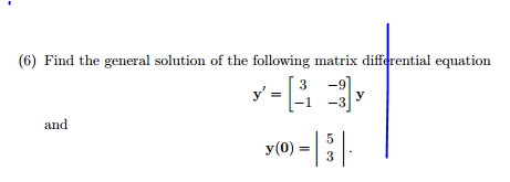 Solved Find the general solution of the following matrix | Chegg.com