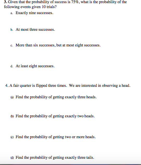 Solved 3. Given that the probability of success is 75%, what | Chegg.com