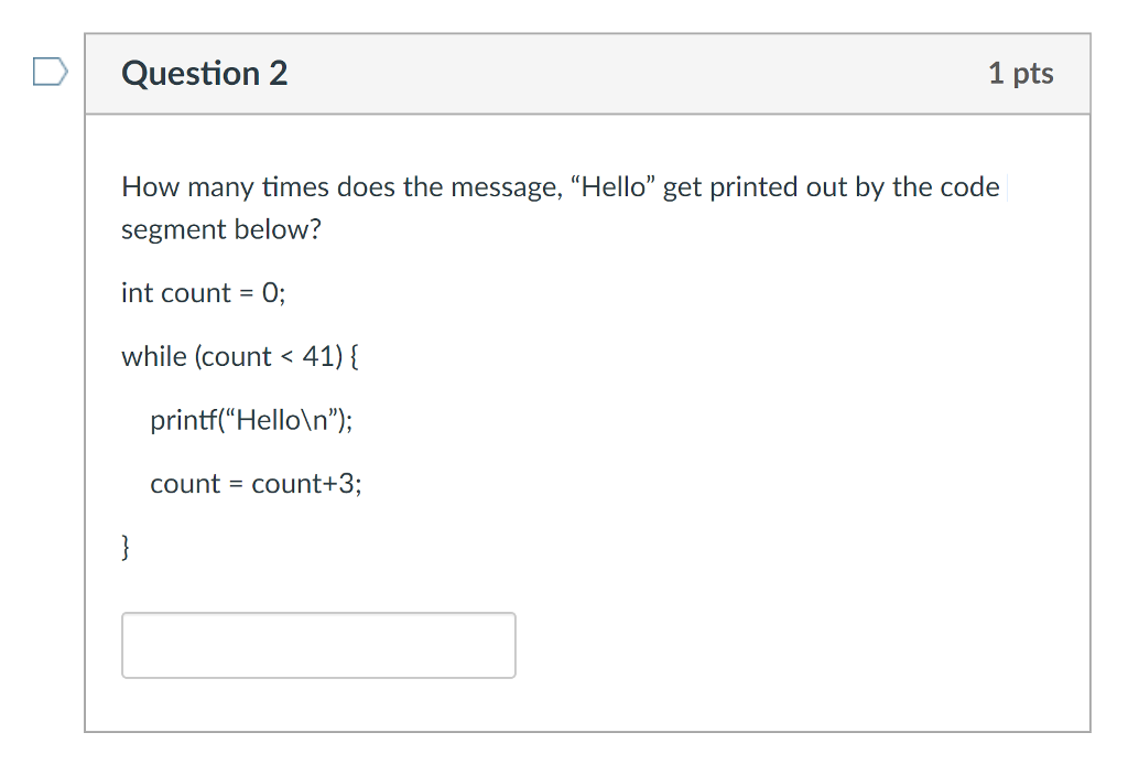 Solved How many times does the message, “Hello” get printed | Chegg.com
