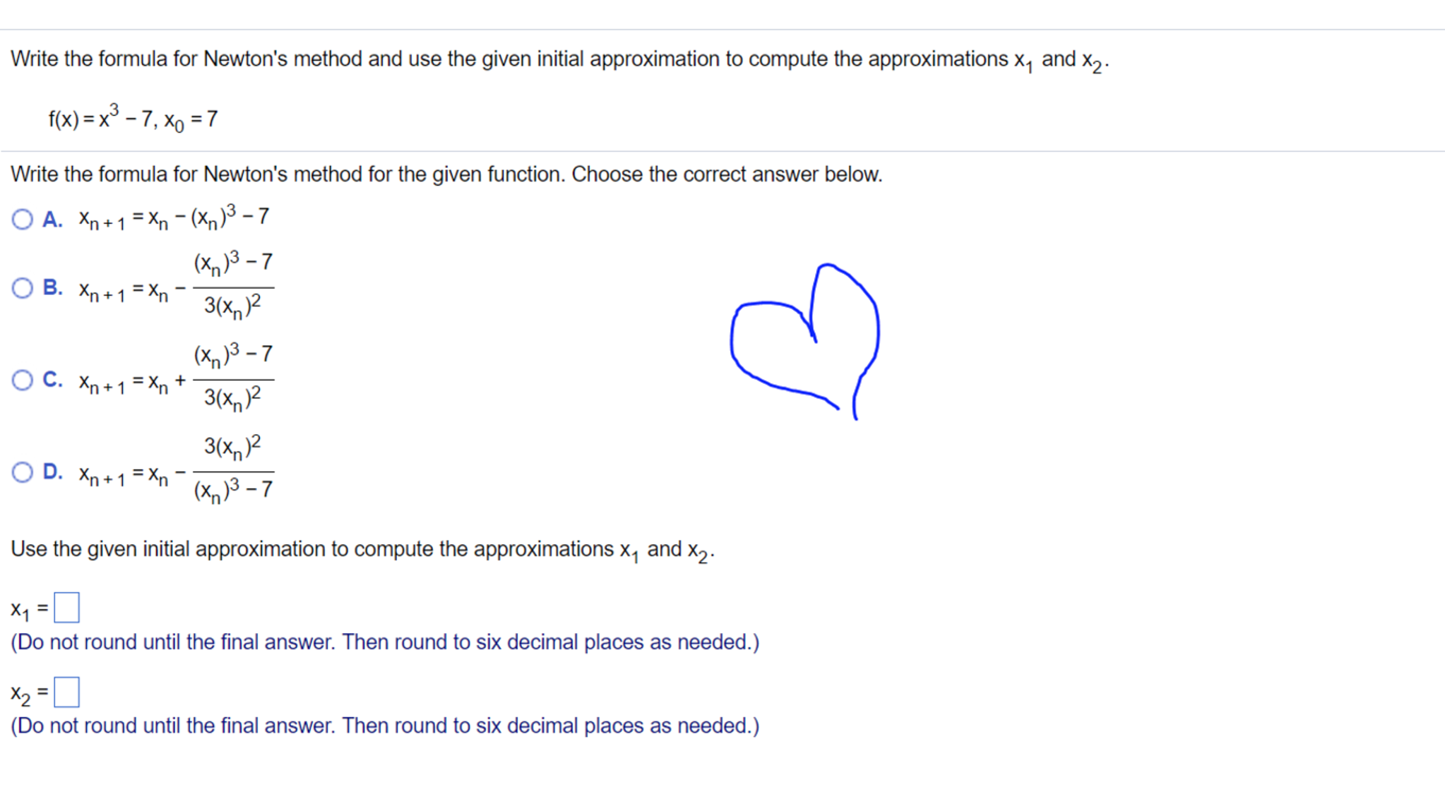 Solved Write the formula for Newton's method and use the | Chegg.com