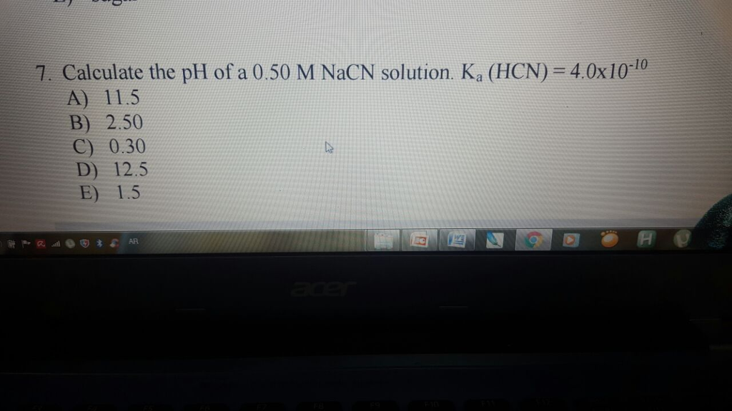 Solved Calculate the pH of a 0.50 M NaCN solution. K_a (HCN) | Chegg.com