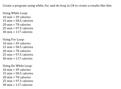 Solved Create a program using while, for, and do loop in C# | Chegg.com