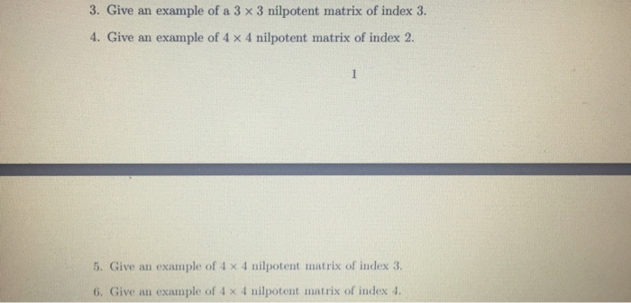 Solved Give an example of a 3 times 3 nilpotent matrix of | Chegg.com