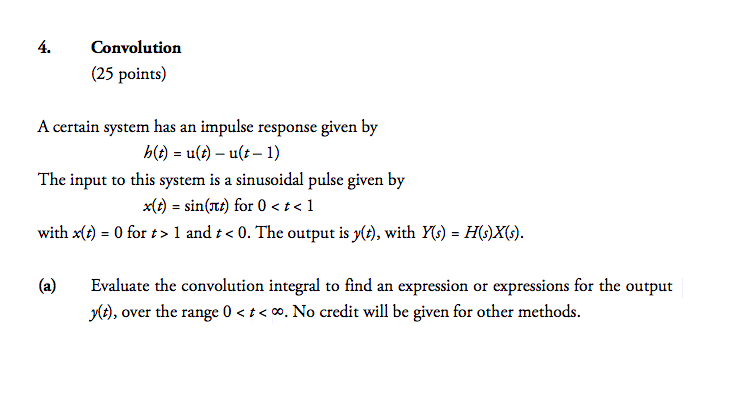 Solved 4.Convolution 25 points) A certain system has an | Chegg.com