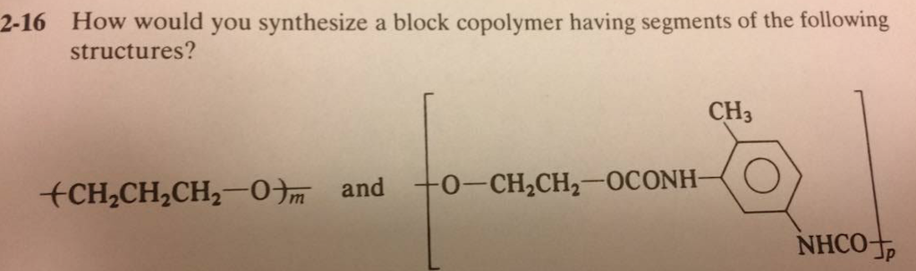 Solved How would you synthesize a block copolymer having | Chegg.com