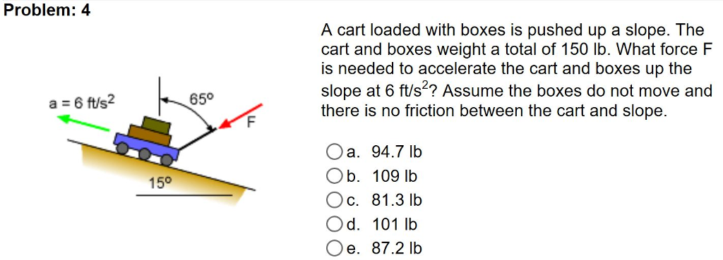 Solved Problem: 4 A cart loaded with boxes is pushed up a | Chegg.com