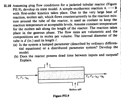IL.10 Assuming plug flow conditions for a jacketed | Chegg.com