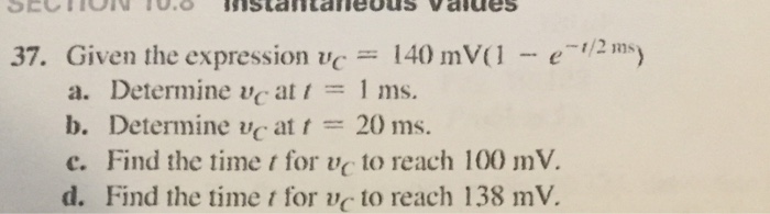 Solved Given the expression v_c = 140 mV(1 - e^-t/2ms) | Chegg.com
