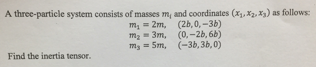 Solved A three-particle system consists of masses mi and | Chegg.com