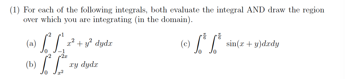 Solved For each of the following integrals, both evaluate | Chegg.com